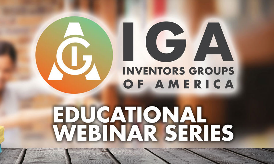 Educational Webinar Series – Inventors Groups of America